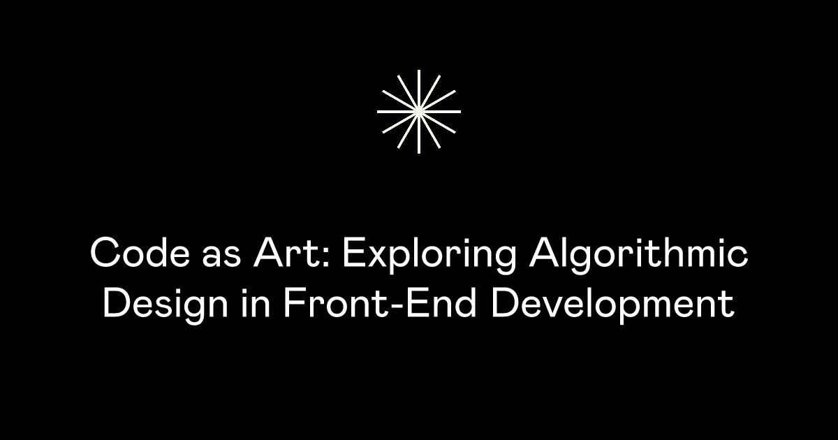 Code as Art: Exploring Algorithmic Design in Front-End Development